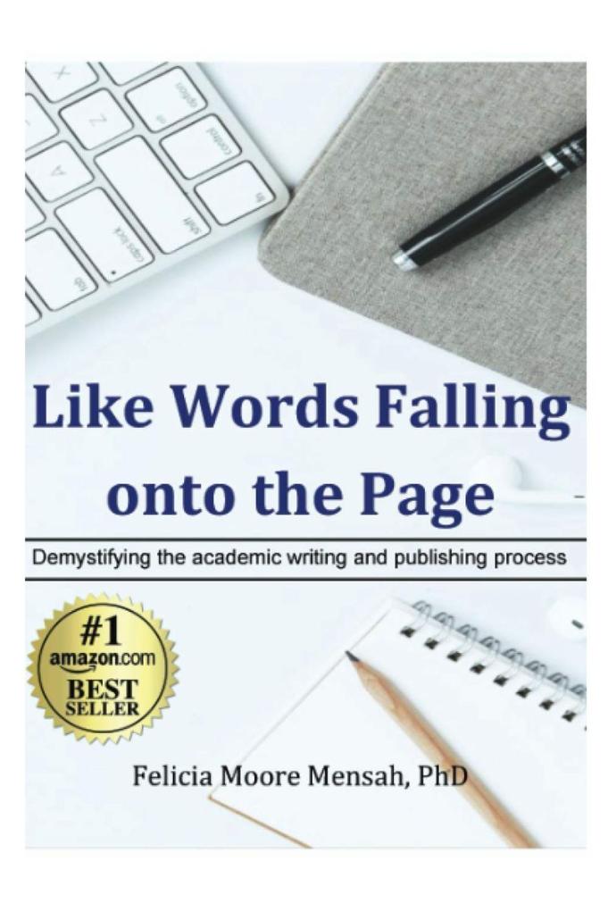 Book Talk: Like Words Falling onto the Page: Demystifying the Academic ...